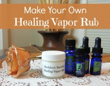 DIY Healing Vapor Rub for Coughs & Congestion - Backdoor Survival