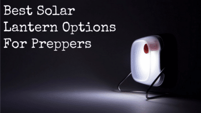 Best Solar Lantern Options For Preppers - Backdoor Survival