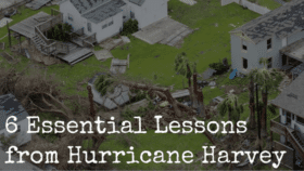 6 Essential Lessons from Hurricane Harvey - Backdoor Survival