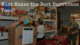What Makes the Best Hurricane Food? - Hurricane Ready Food Supply and ...