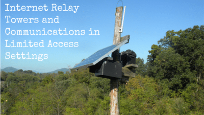 Internet Relay Towers and Communications in Limited Access Settings ...