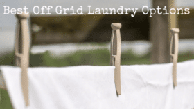 Best Off Grid Laundry Options - Backdoor Survival