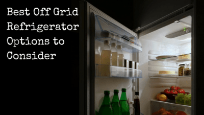Best Off-Grid Refrigerator Options to Consider - Backdoor Survival