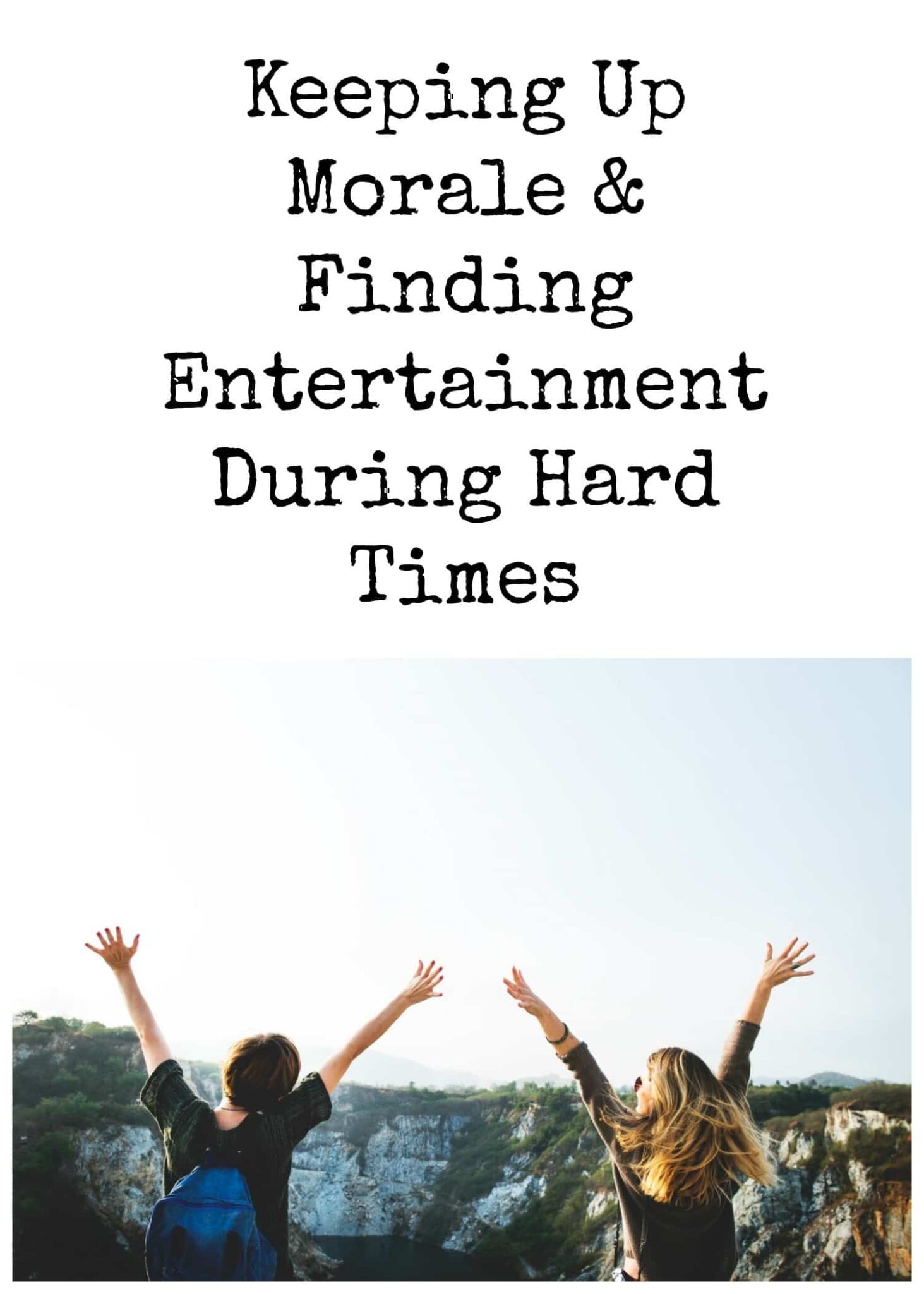 Keeping Up Morale & Finding Entertainment During Hard Times - Backdoor ...