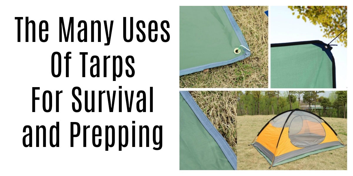 The Many Uses Of Tarps For Survival and Prepping - Backdoor Survival