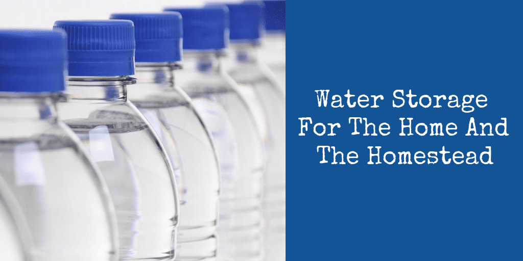 Water Storage For The Home And The Homestead - Backdoor Survival